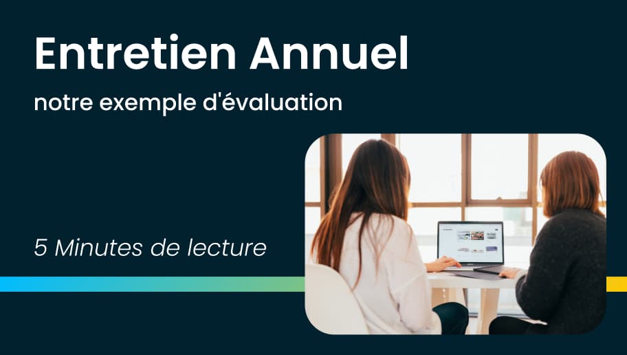 Entretien Annuel : notre exemple d'évaluation rempli