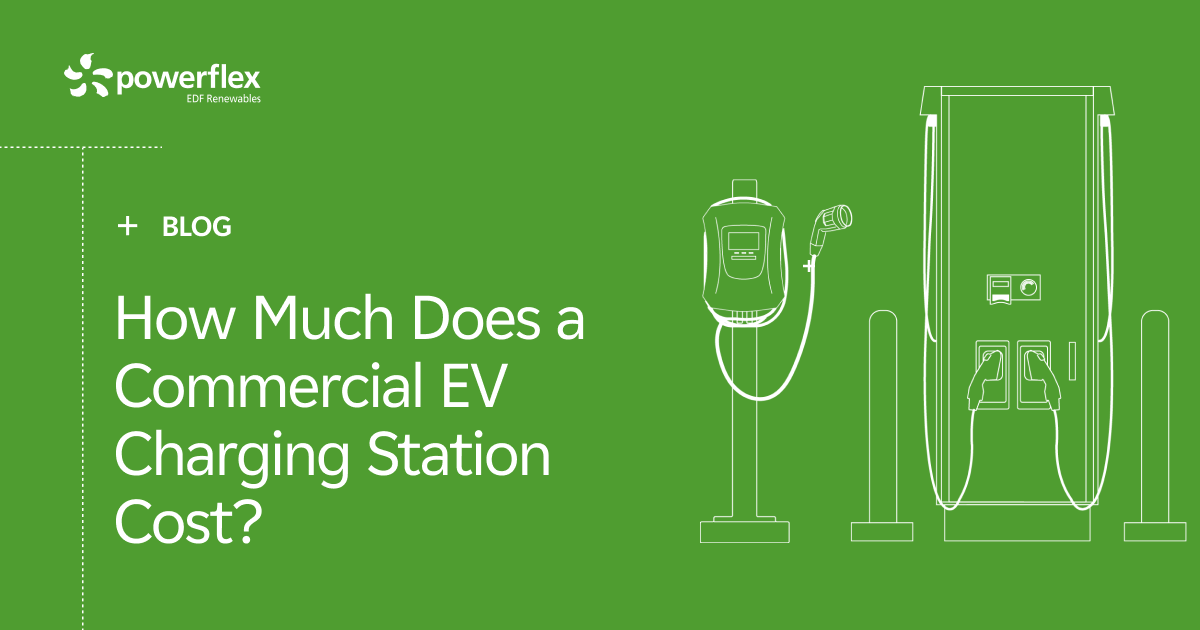 How Much Does a Commercial EV Charging Station Cost? | PowerFlex
