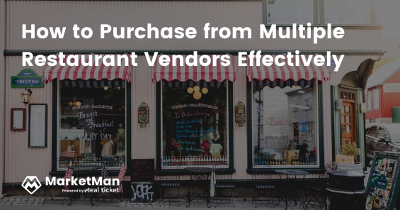 How to Purchase from Multiple Restaurant Vendors Effectively ...