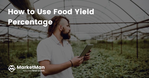 How to Use Food Yield Percentage | MarketMan | Restaurant Inventory ...