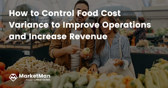 How to Control Food Cost Variance to Improve Operations and Increase ...
