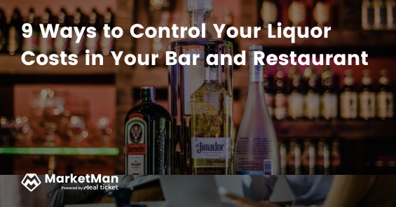9 Ways to Control Your Liquor Costs in Your Bar and Restaurant ...