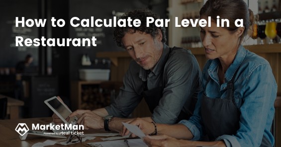How to Calculate Par Level in a Restaurant | MarketMan | Restaurant ...
