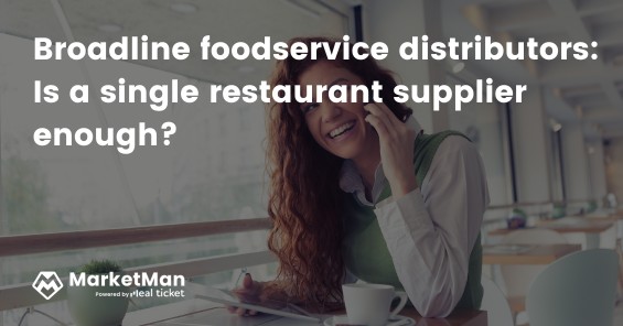Broadline foodservice distributors: Is a single restaurant supplier ...