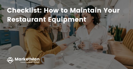 Checklist: How to Maintain Your Restaurant Equipment | MarketMan ...