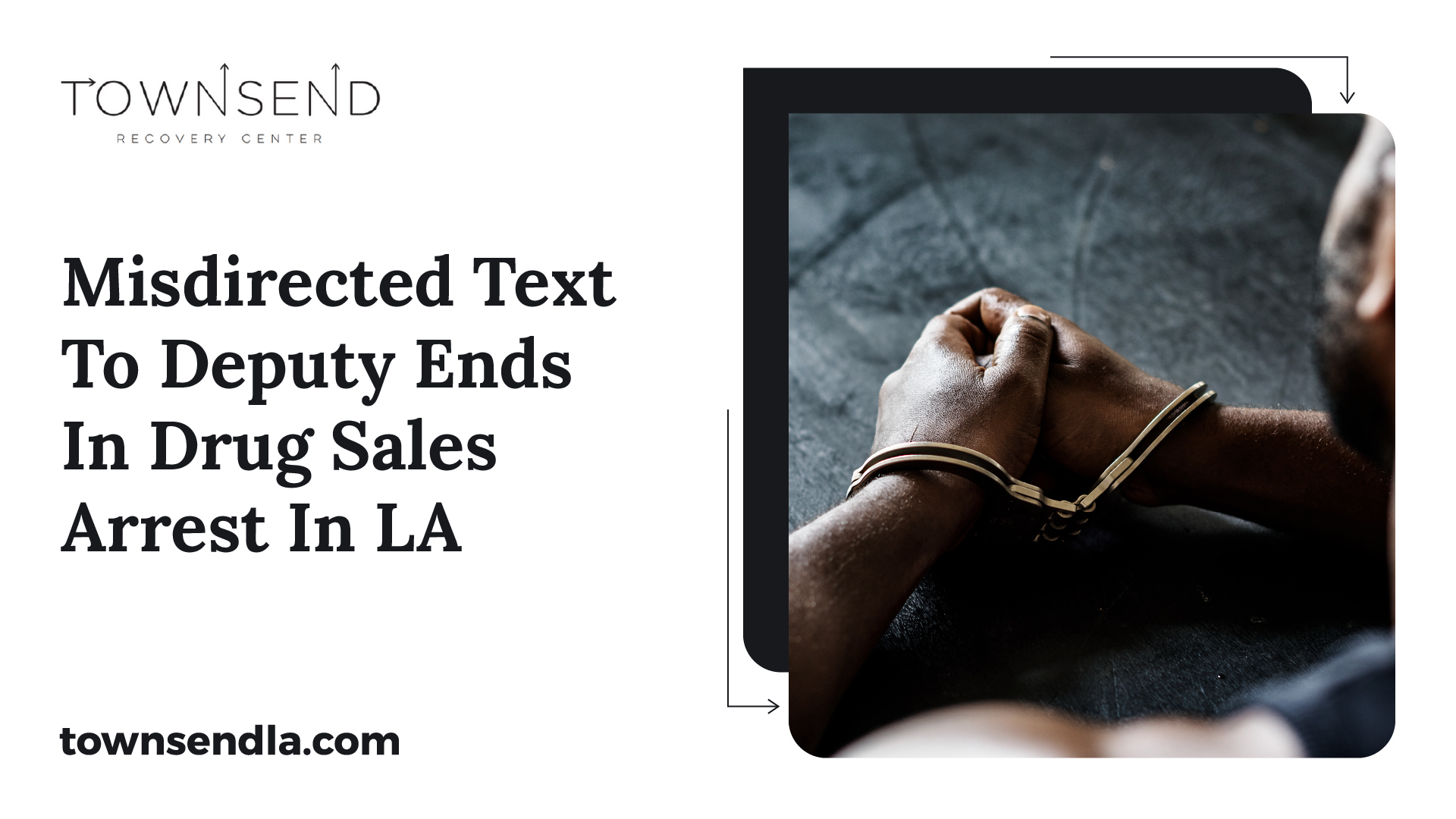Misdirected Text to Deputy Ends in Drug Sales Arrest in LA