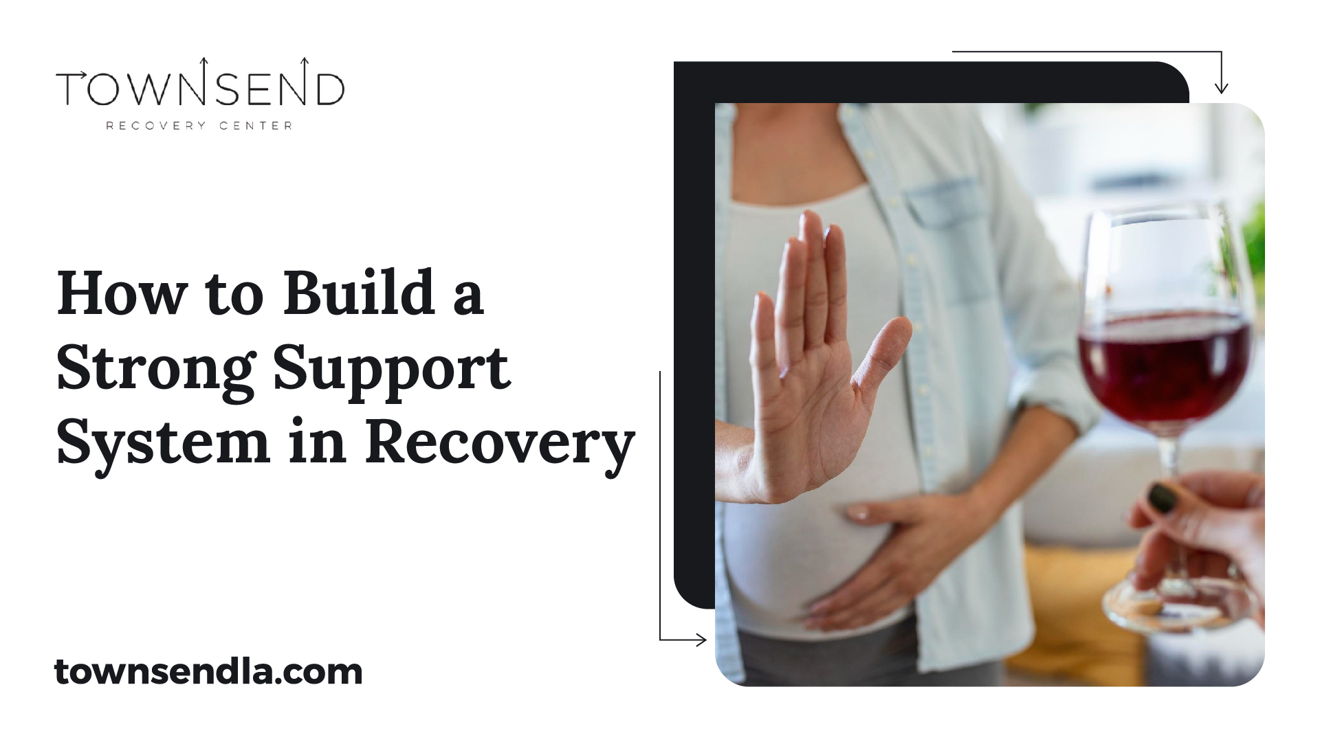 How to Build a Strong Support System in Recovery
