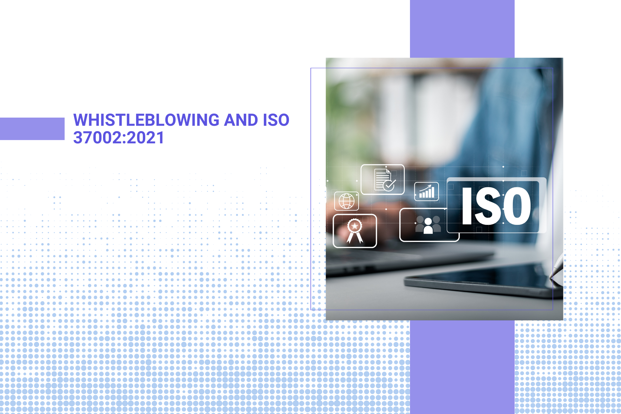 Whistleblowing and ISO 37002:2021