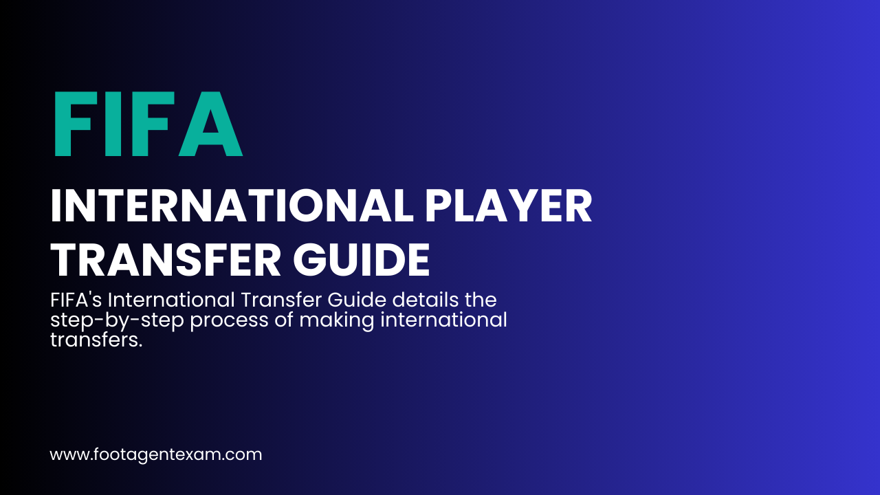 Understanding the FIFA International Transfer Guide