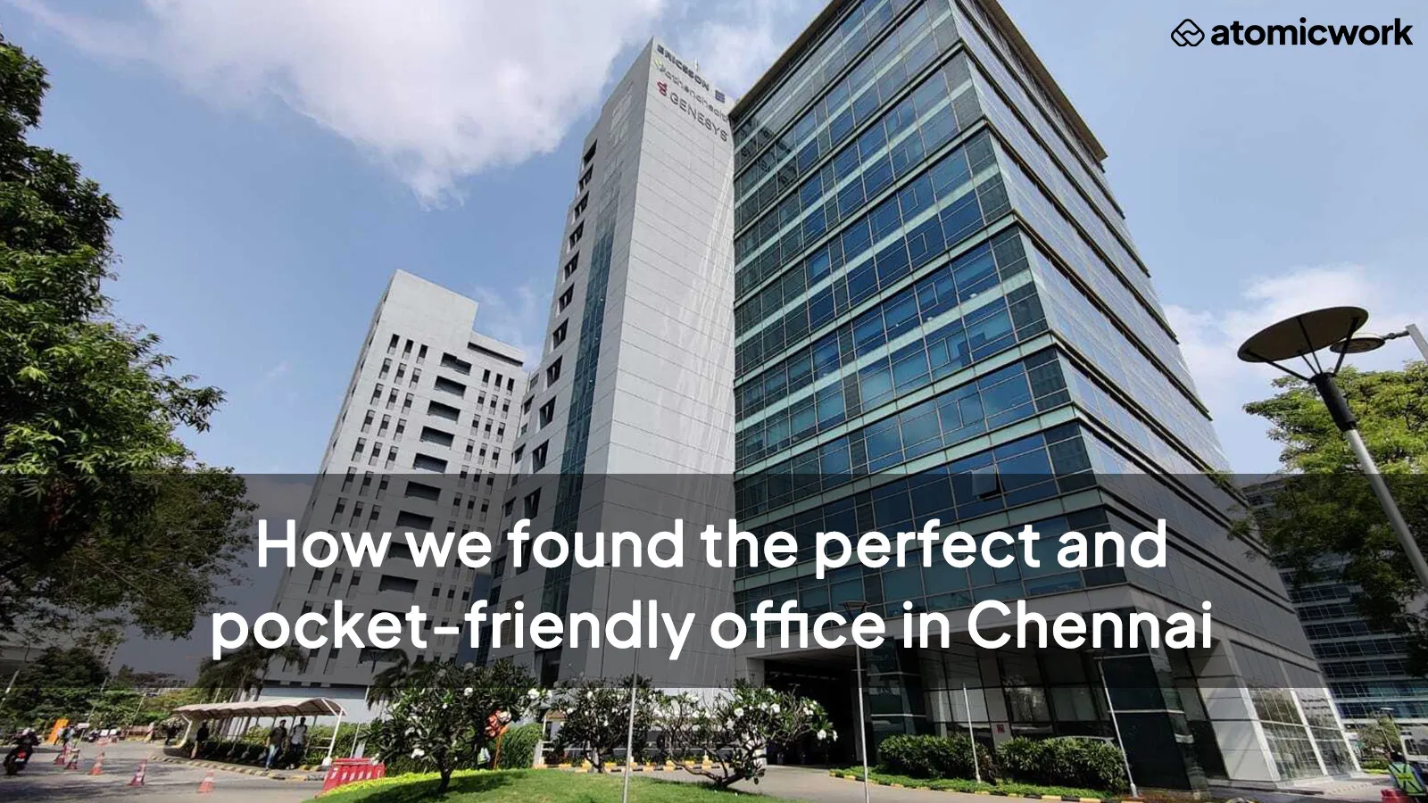 In pursuit of the ideal and affordable workspace: Our Chennai office story