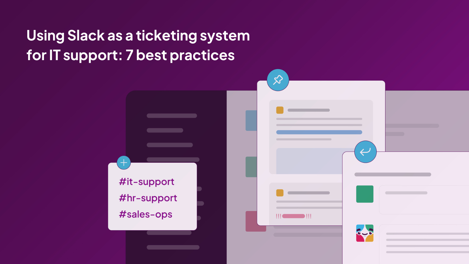 Using Slack as a ticketing system for IT support: 7 best practices | Atomicwork Blog