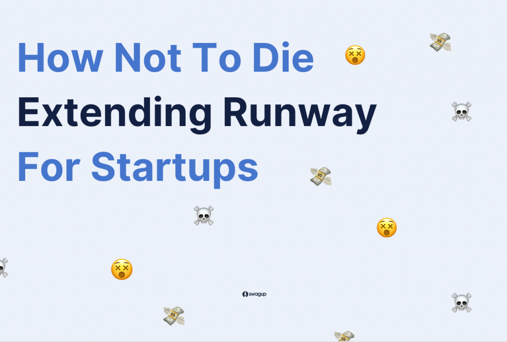 Comprehensive Guide To Extending Runway For Startups | Swagup Blog