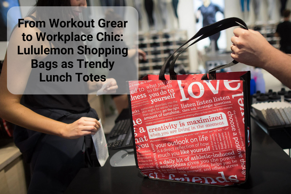 From Workout Gear to Workplace Chic: Lululemon Shopping Bags as Trendy ...
