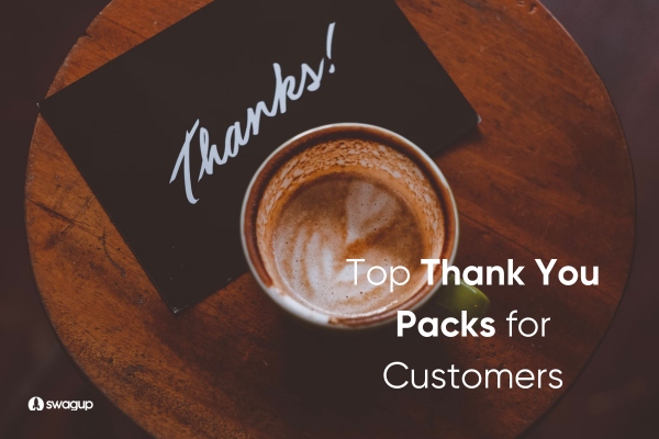 Top Thank You Packs for Customers | Swagup Blog