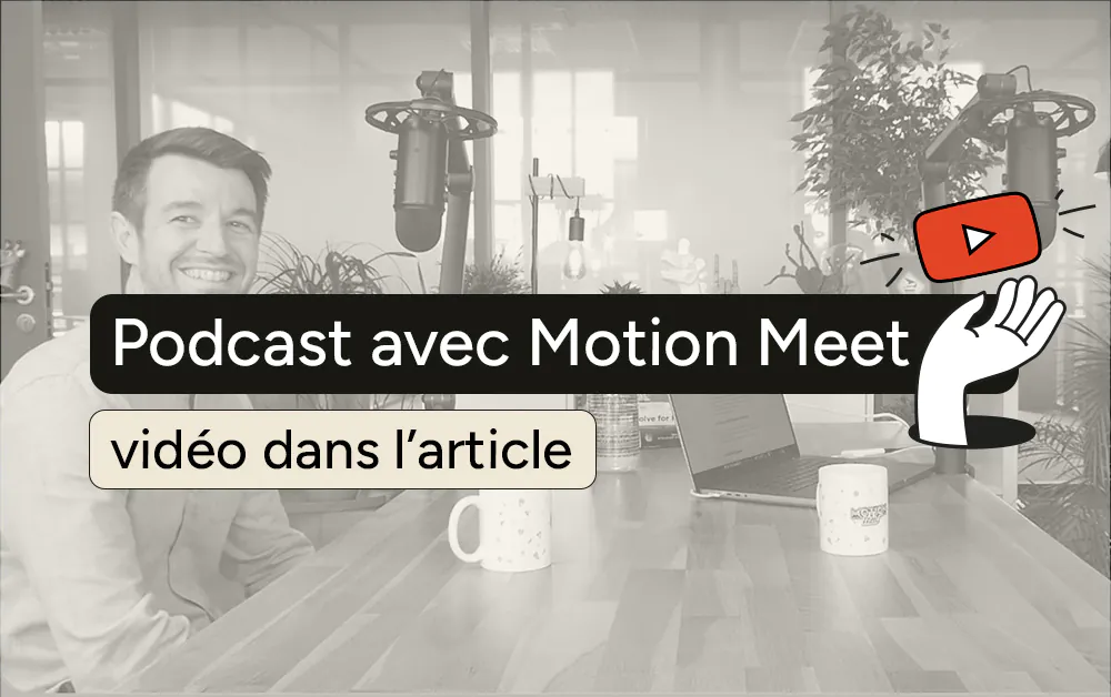 RENCONTRE | Motion Meet x TopoVideo : développer son agence vidéo