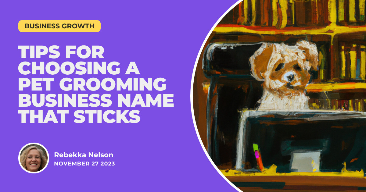 Shear Genius: Tips for Choosing a Pet Grooming Business Name that ...