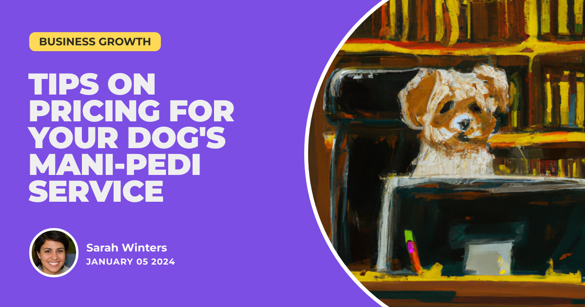 Nail the Deal: Tips on Pricing for Your Dog's Mani-Pedi Service | The ...