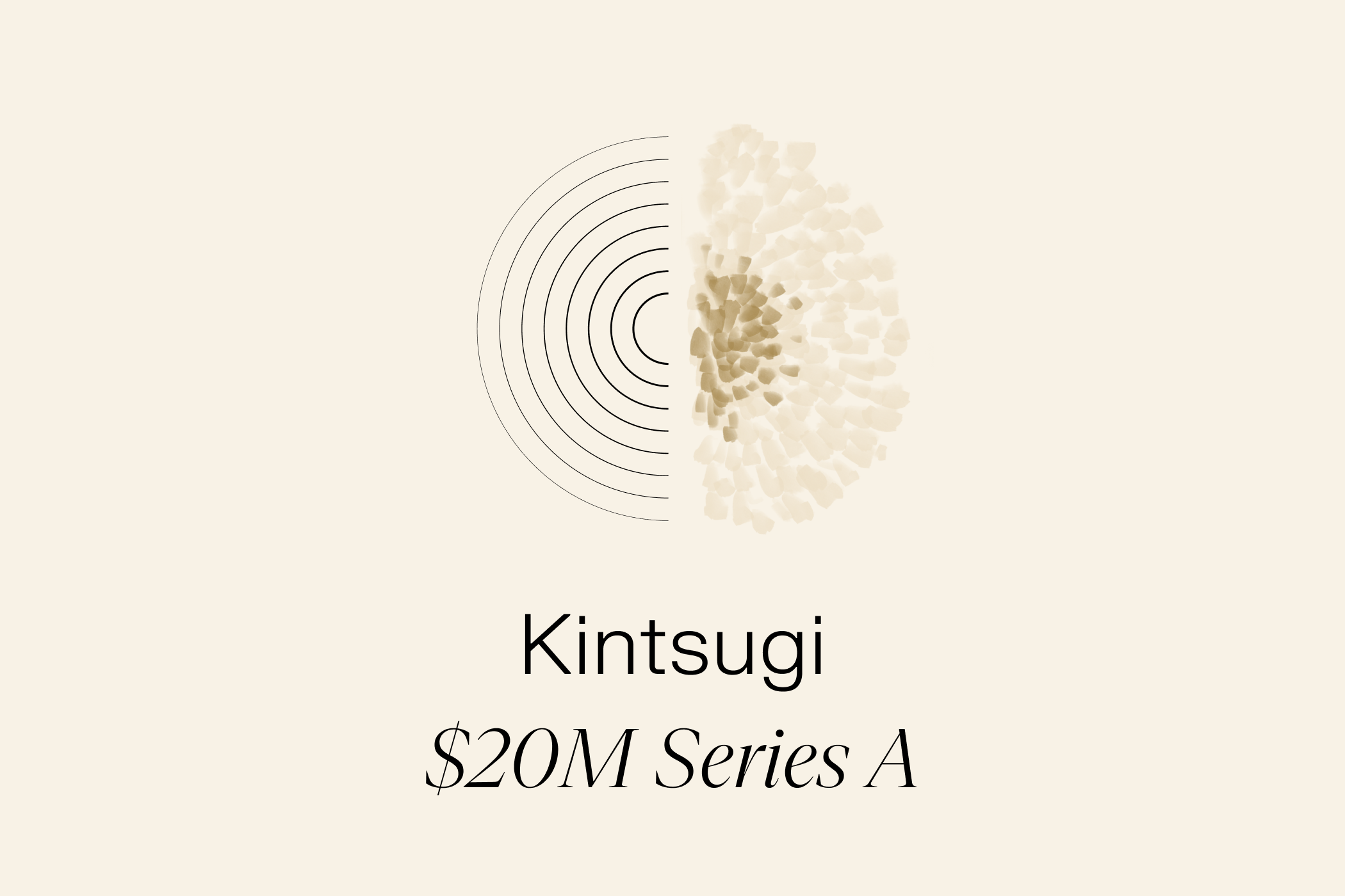 Kintsugi Raises $20M Series A from Insight Partners, Works Towards New ...