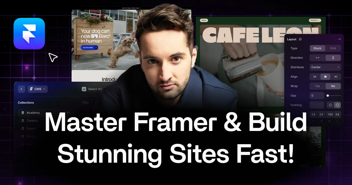 The Framer Masterclass - Learn how to build websites fast with Framer