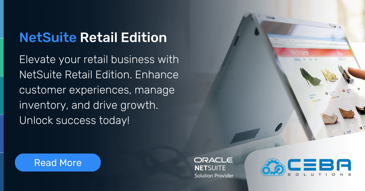 Transform Retail with NetSuite Retail Edition | Grow Your Business