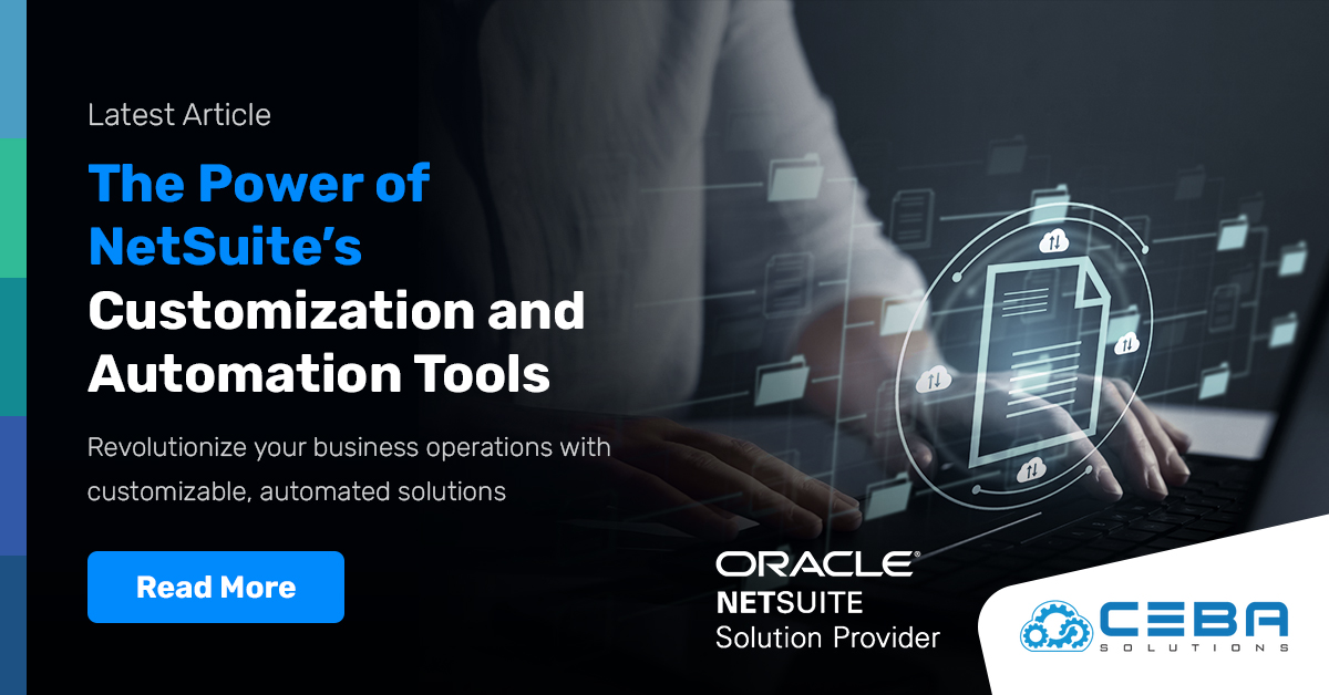 The Power of NetSuite's Customization and Automation Tools