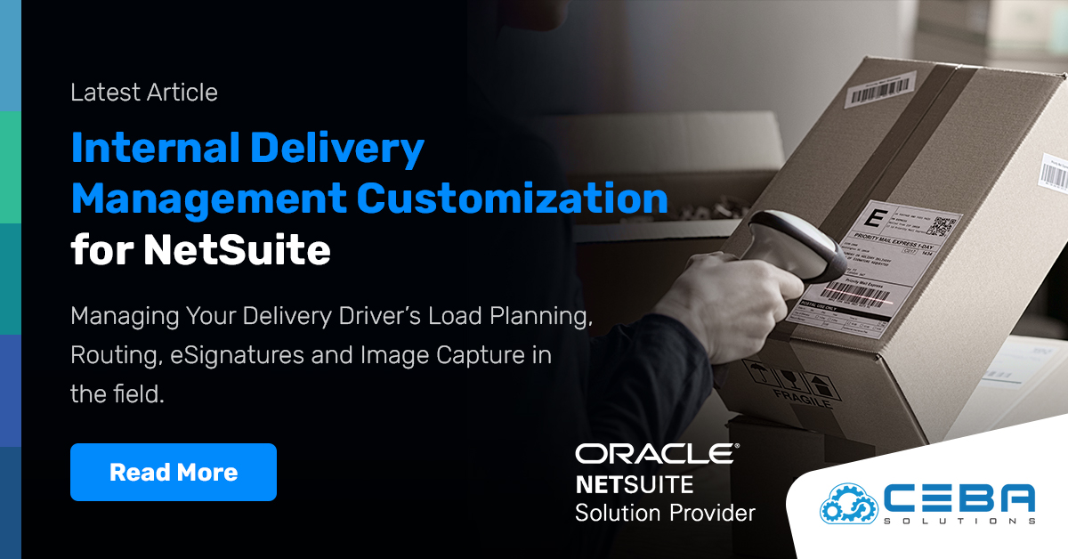 NetSuite Customization Deep Dive: Internal Delivery Management