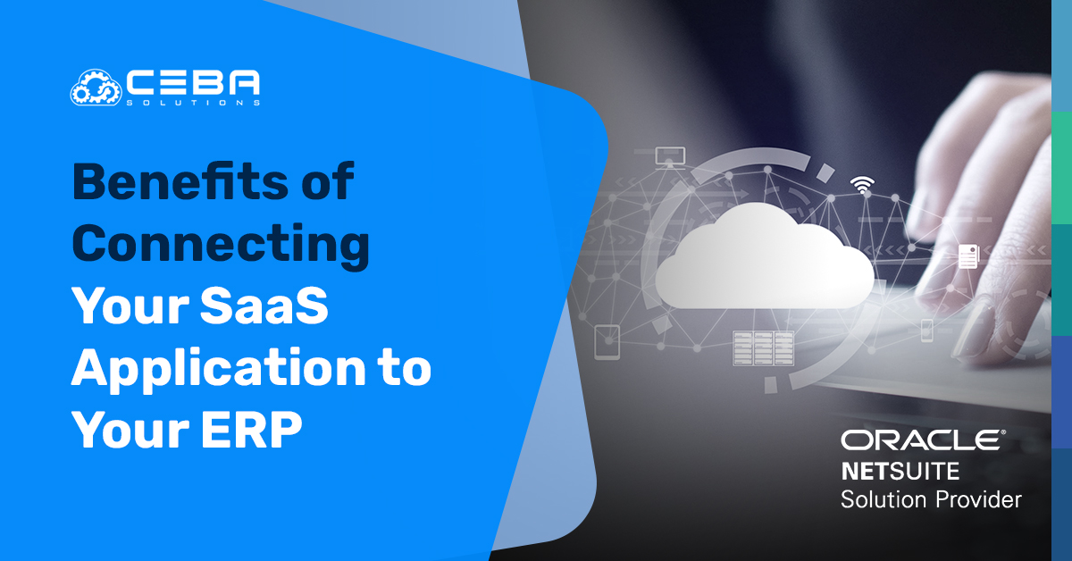 Benefits of Connecting Your SaaS Application to Your ERP