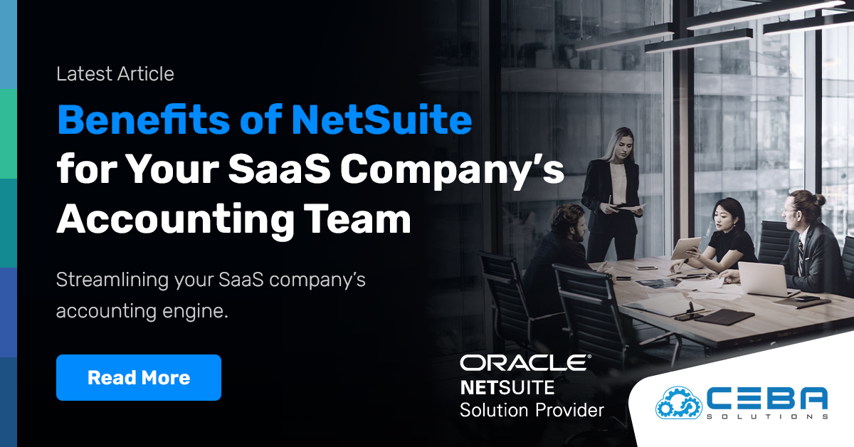 Benefits of NetSuite for Your SaaS Company's Accounting Team