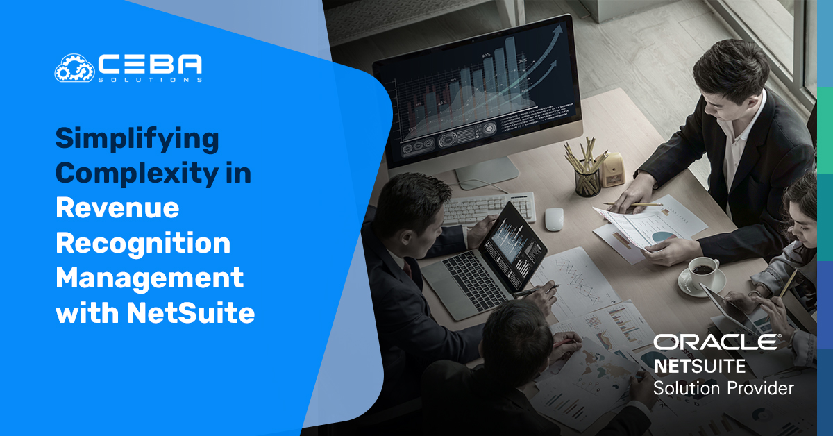 Simplifying Complexity in Revenue Recognition Management with NetSuite