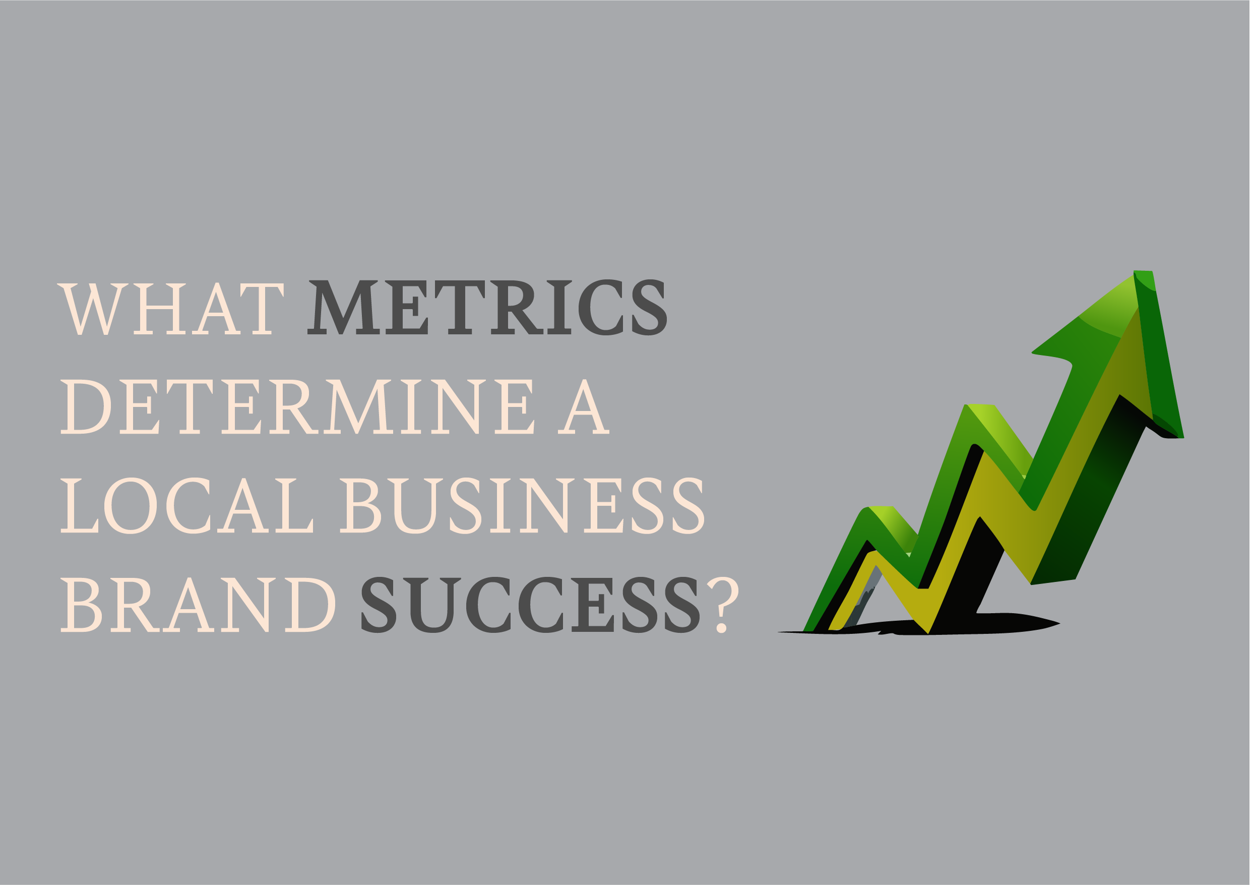 What Metrics Determine Local Business Brand Identity Success ...