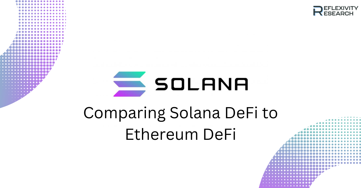 Comparing Solana DeFi to Ethereum DeFi