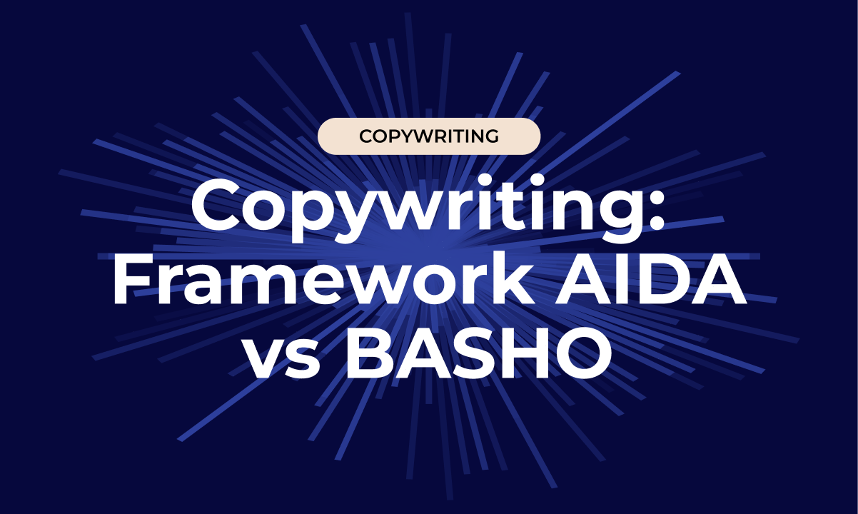 Copywriting: Framework AIDA vs BASHO | Humanlinker