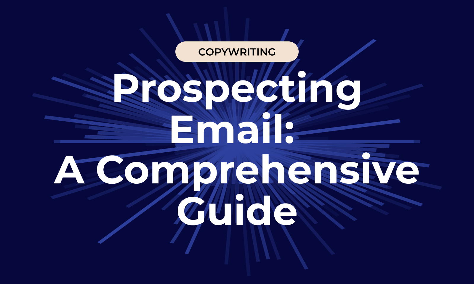 How to Write a Powerful Prospecting Email: A Comprehensive Guide ...