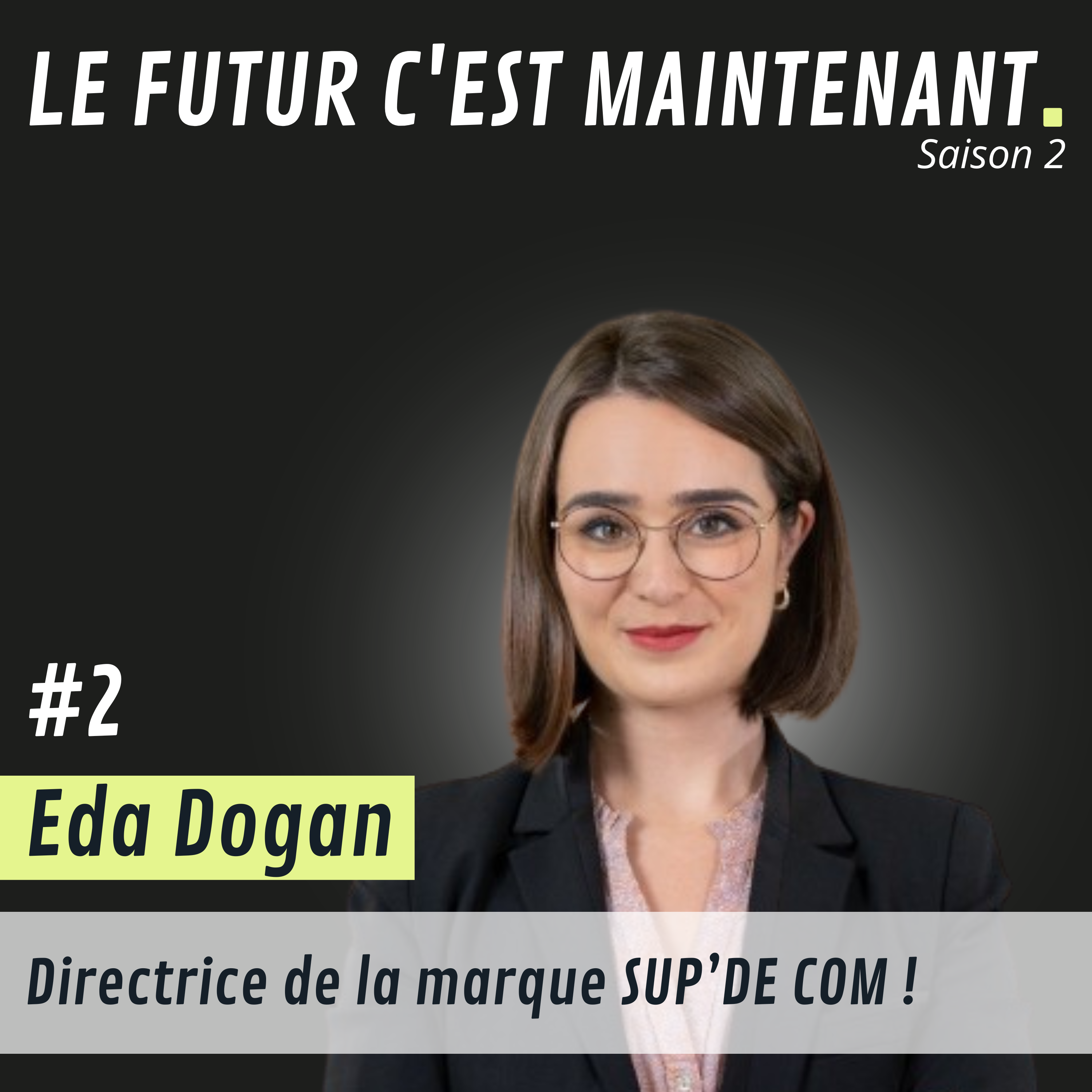 Épisode 2 - Saison 2 - Eda Dogan