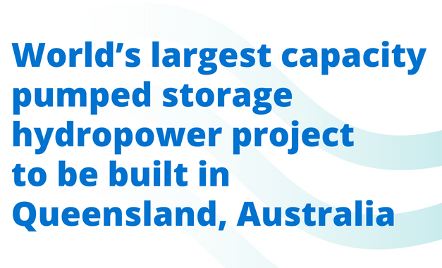 World’s largest capacity pumped storage hydropower project to be built ...