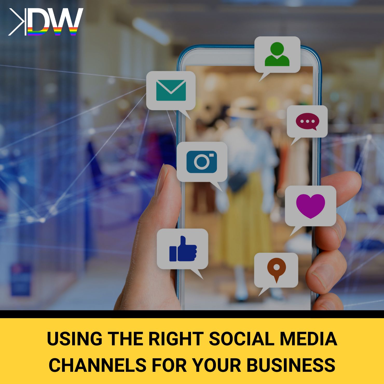 Using the Right Social Media Channels for Your Business