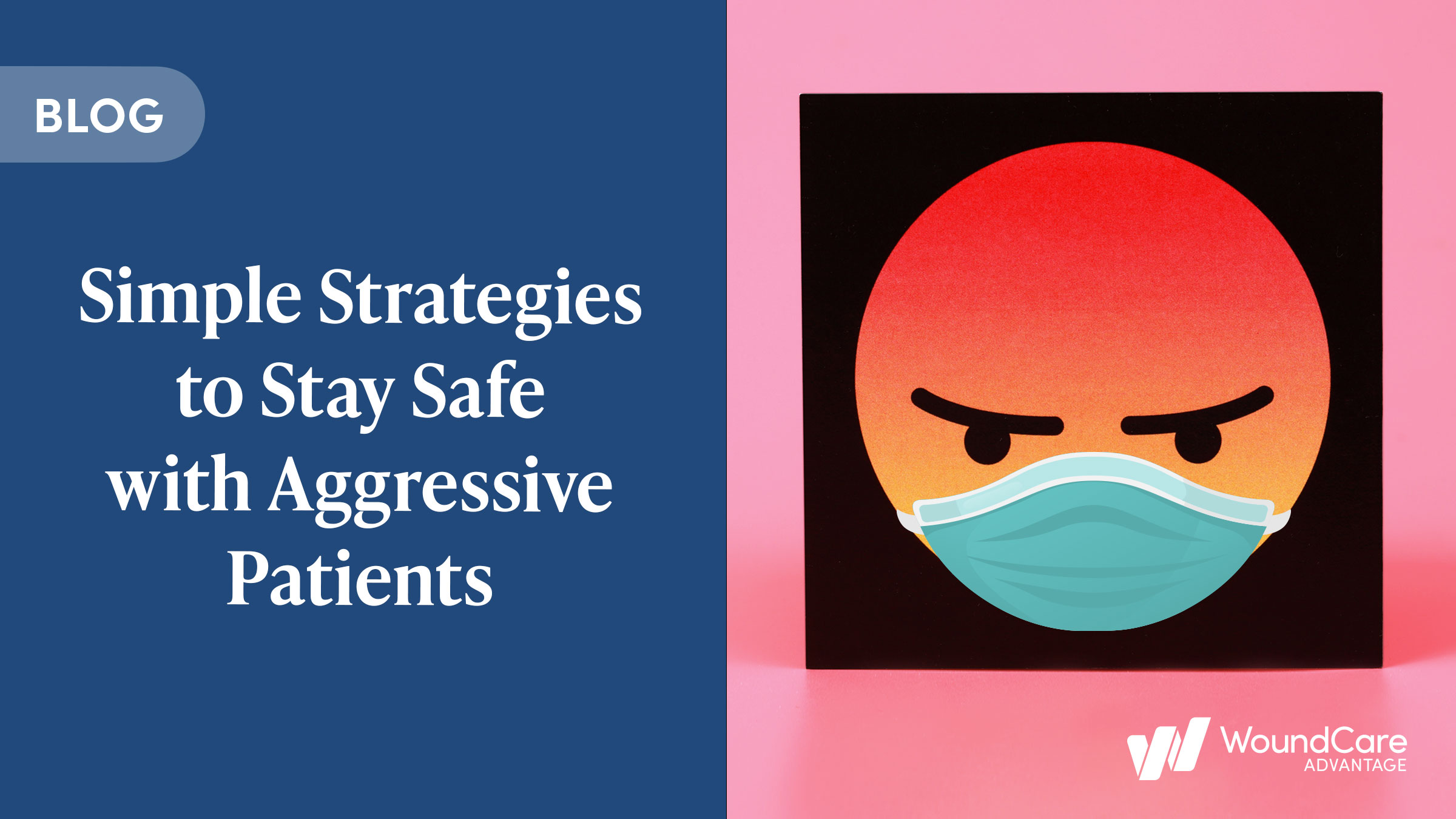Simple Strategies to Stay Safe with Aggressive Patients