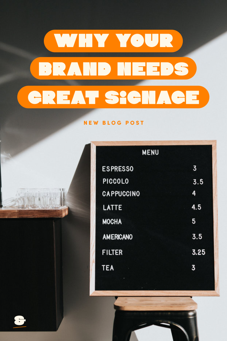 Why your Brand Needs Great Signage