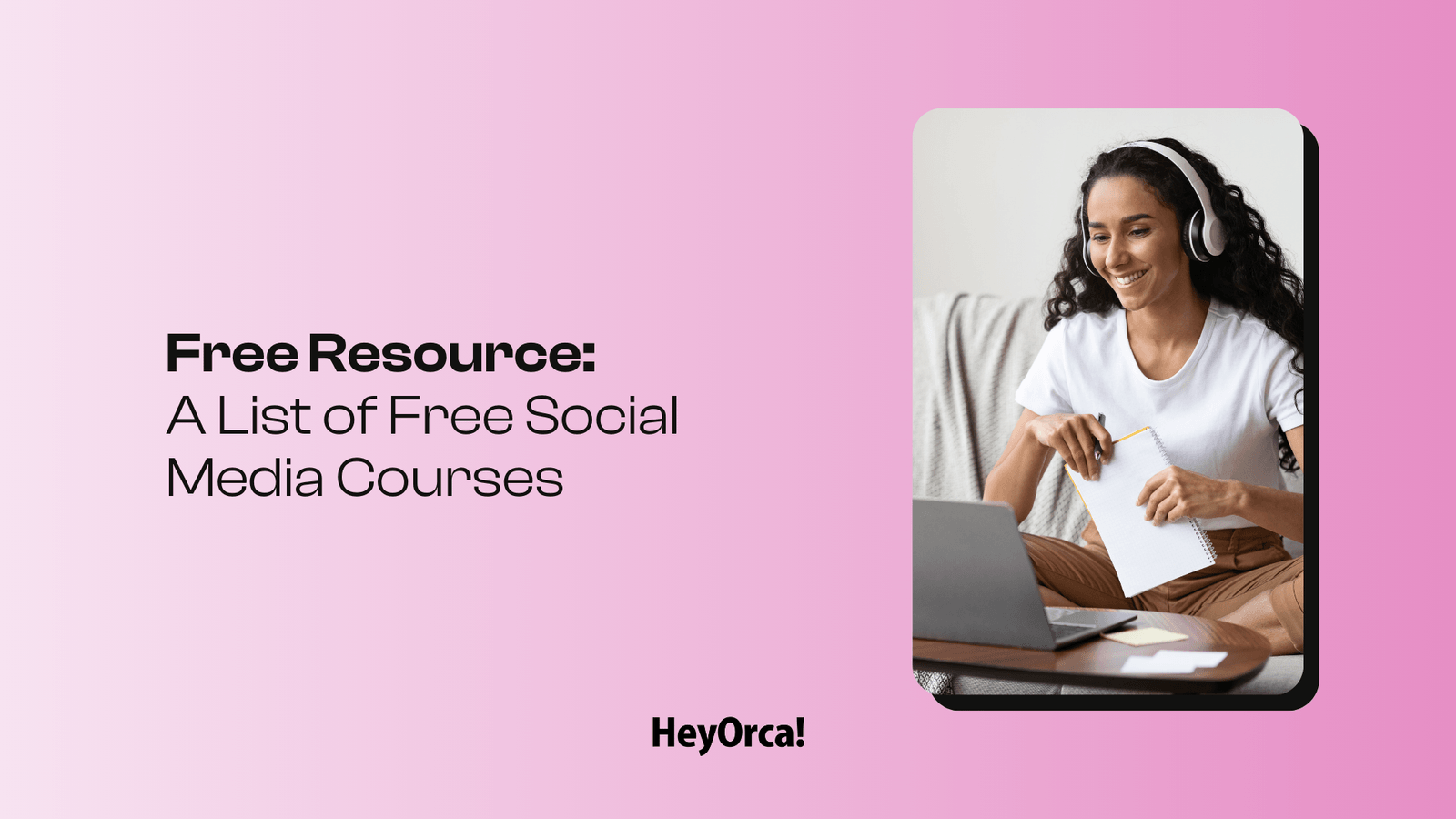 List of Free Social Media Courses | HeyOrca
