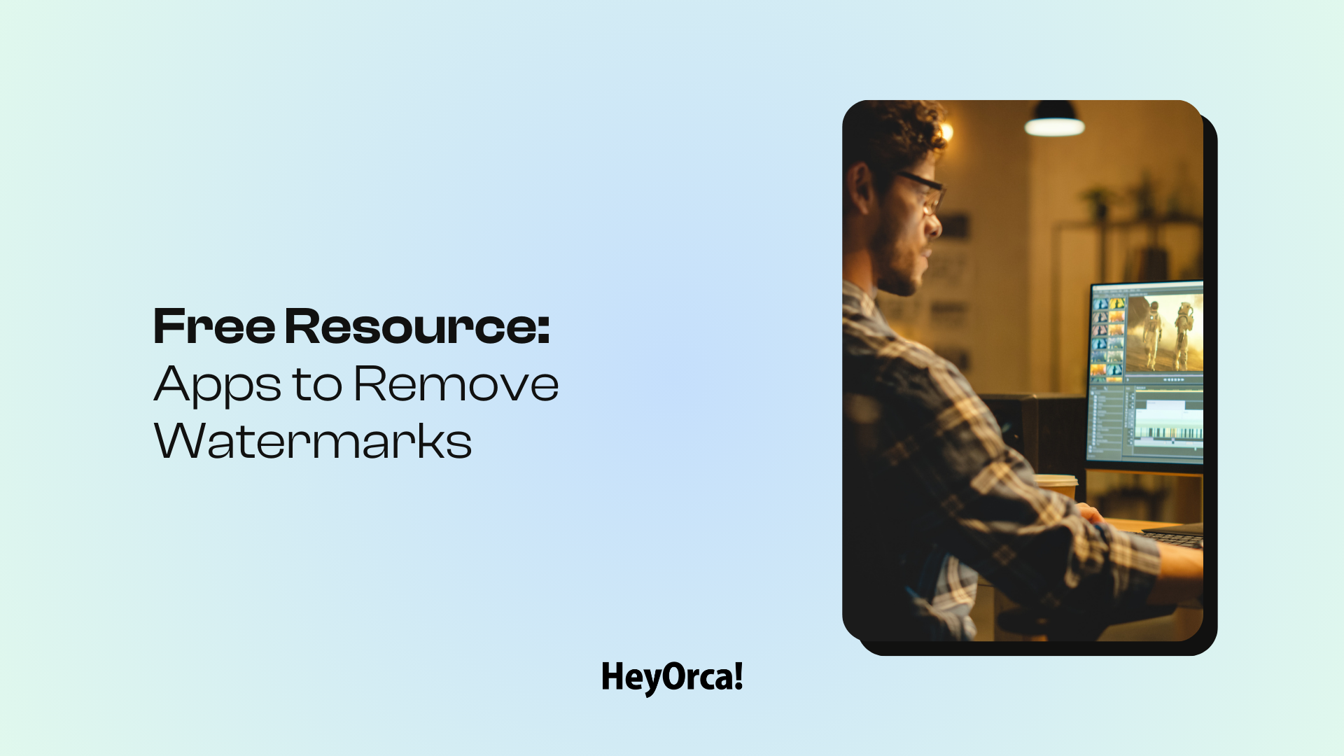 7 apps that remove watermarks from TikToks and Reels | HeyOrca