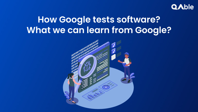 How Google Tests Software: Tools and Techniques 2024