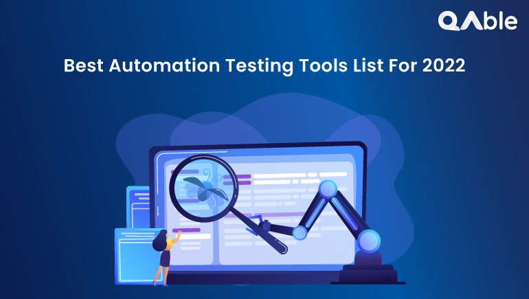 Best Automation Testing Tools List For 2022 Best Automation Testing Tools List For 2022