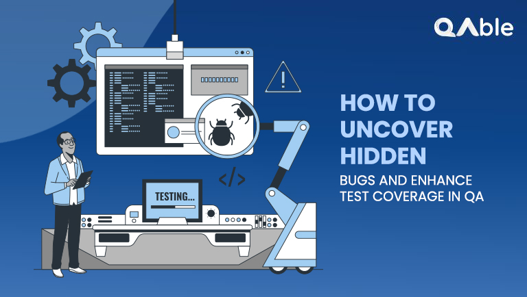 Bug Hunting and Test Coverage Strategies for Unparalleled QA Success!