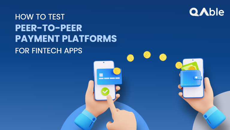 Software Testing in Peer-to-Peer Payment Platforms