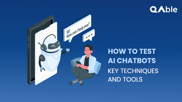 AI Chatbot Testing Techniques to Enhance Bot’s Efficiency