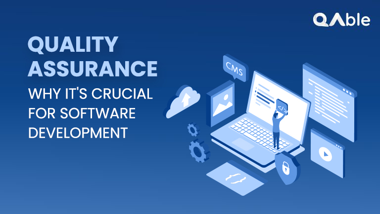 Why Quality Assurance(QA) is Important in Software Development?