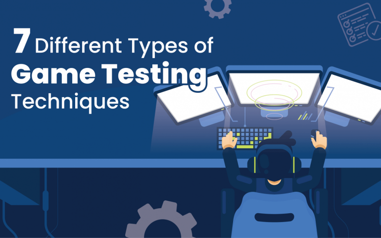 Game Testing: Types, Tools, Process, Techniques, Compatibility