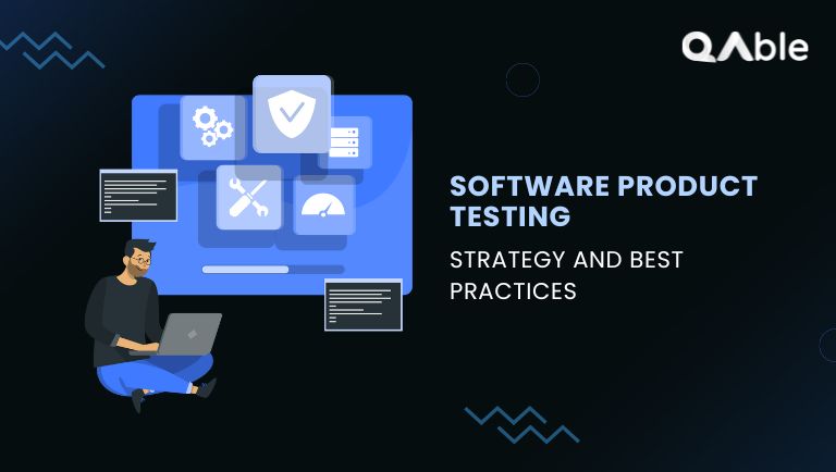 Software Testing Made Easy: Best Strategies & Practices
