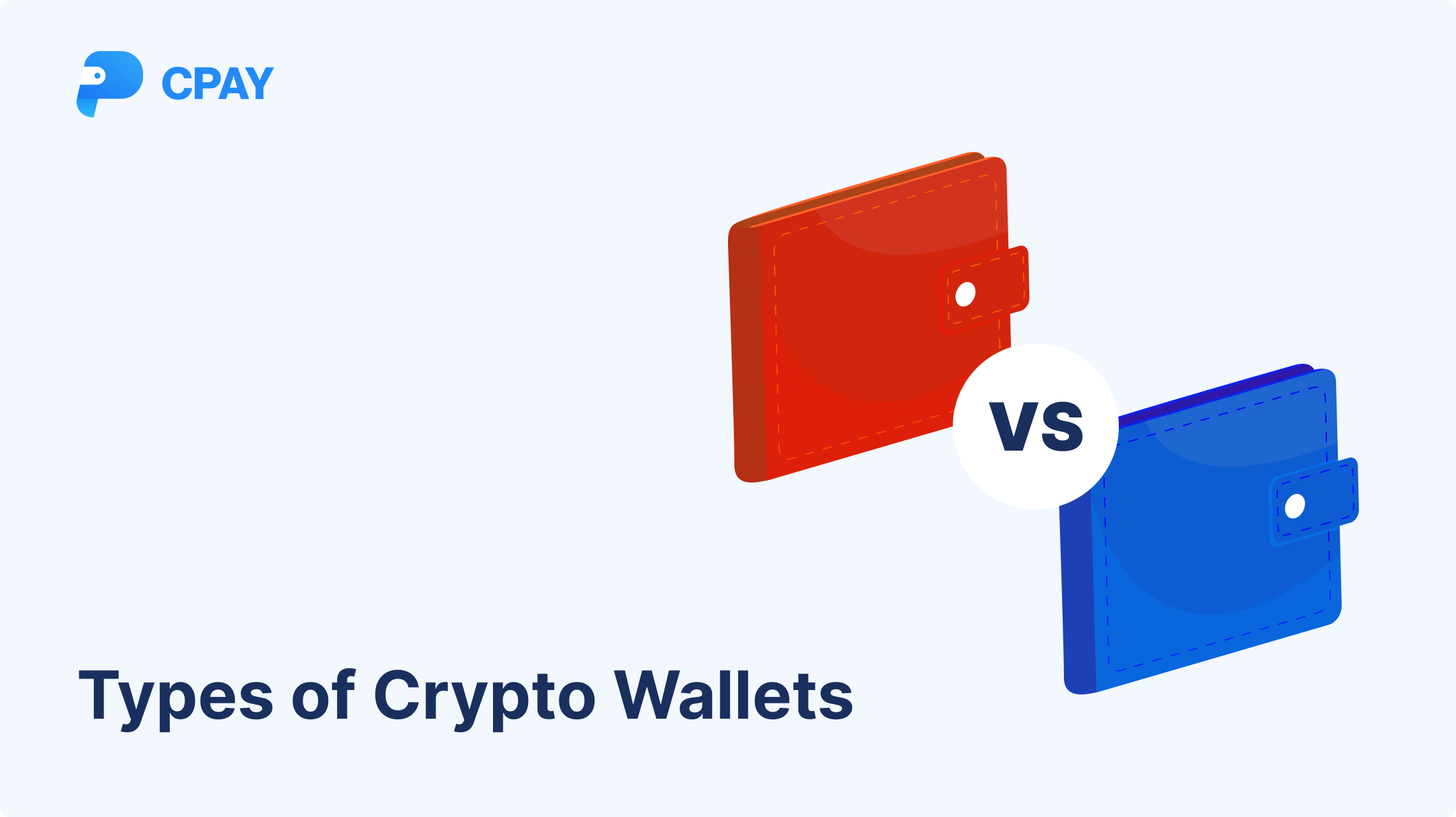 Types of Crypto Wallets: Understanding Hot and Cold Wallets – CPAY World