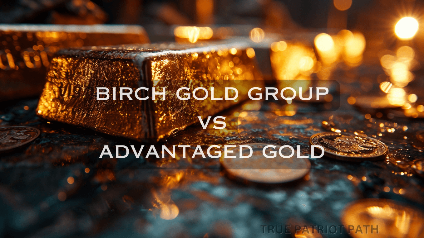 Birch Gold Group Vs Advantage Gold: Announcing the Best IRA ...